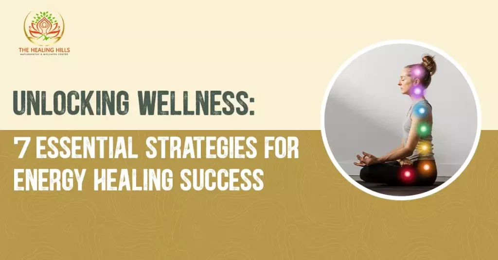10 Essential Strategies for Energy Healing Success