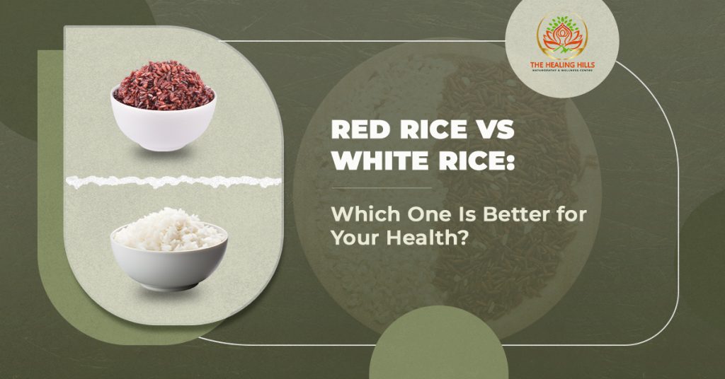 Red Rice vs. White Rice: Which is Healthier?